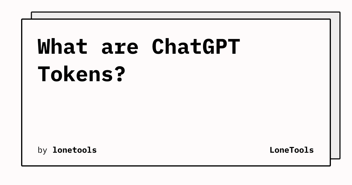 What are ChatGPT Tokens?